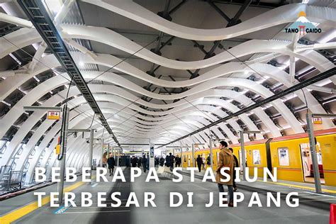 Beberapa Stasiun Terbesar Di Jepang | Wisata Jepang