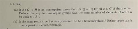 solved a if ϕ g→h is an isomorphism prove that ∣ϕ x ∣ ∣x∣