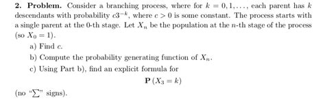 solved 2 problem consider a branching process where for k