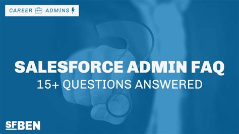 Salesforce Ben On Linkedin Salesforce Admin Faqs 15 Questions Answered