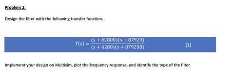 Solved Hello Please Use Multisim Software For The Design I