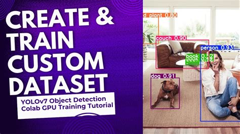 YOLOv Object Detection Create Train Custom Dataset With Roboflow In Google Colab GPU