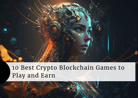 10 Best Crypto Blockchain Games To Play And Earn In 2025