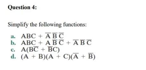 Solved Simplify The Following Functions A ABC ABC B Chegg
