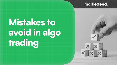 Common Mistakes To Avoid In Algo Trading Expert Guide Marketfeed
