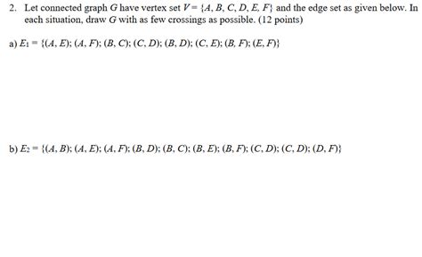Solved 2 Let Connected Graph G Have Vertex Set Chegg Com