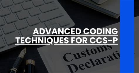Advanced Coding Techniques For Ccs P Ccs 101