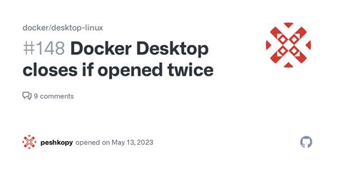 Docker Desktop Closes If Opened Twice · Issue 148 · Dockerdesktop
