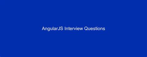 Angularjs Interview Questions