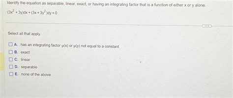 Solved Identify The Equation As Separable Linear Exact Or