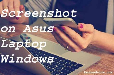 How To Take Screenshot On Asus Laptop Windows Technadvice