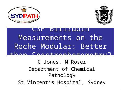 Ppt Csf Bilirubin Measurements On The Roche Modular Better Than Spectrophotometry G Jones M