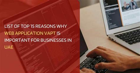Top 15 Reasons Why Web Application VAPT Is Important For Businesses In UAE CyberSapiens