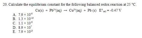 Solved 20 Calculate The Equilibrium Constant For The