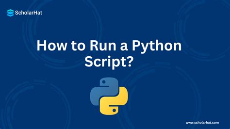 How To Run A Python Script A Step By Step Guide
