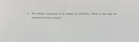 Solved 4 The Binary Expansion Of An Integer Is 1101012