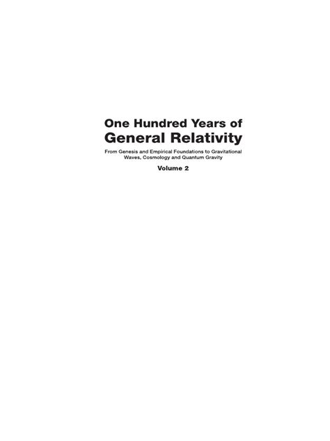 One Hundred Years Of General Relativity From Genesis And Empirical Foundations To Gravitational