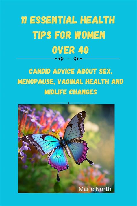 11 Essential Health Tips For Women Over 40 Candid Advice About Sex