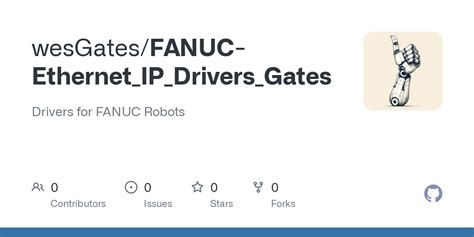 Github Wesgates Fanuc Ethernet Ip Drivers Gates Drivers For Fanuc Robots