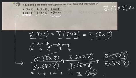 10 if a b and c are three non coplanar vectors then find the value of