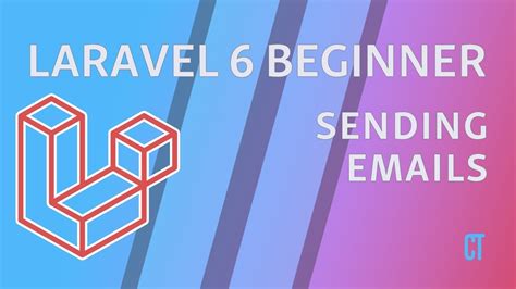 Laravel 6 Beginner E14 Sending Emails Youtube
