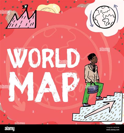 Hand Writing Sign World Map Word For A Diagrammatic Representation Of The Surface Of The Earth