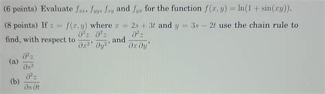 Solved 6 Points Evaluate Fxxfyyfxy And Fyx For The