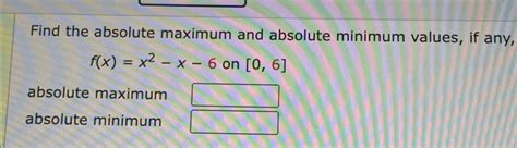 solved find the absolute maximum and absolute minimum