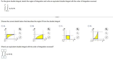 Solved For The Given Double Integral Sketch The Region Of
