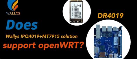 人工智能 Does The Wallys Ipq4019mt7915 Wifi 6 Solution Support Openwrt 个人文章 Segmentfault 思否