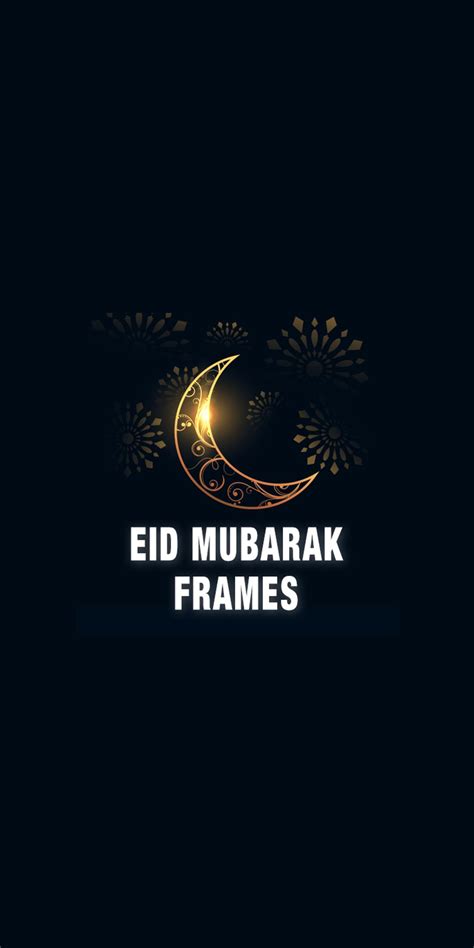 Eid Frames For Eid Mubarak Apk For Android Download