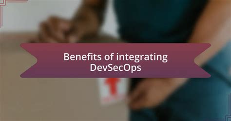 How I Navigated Devsecops Integration