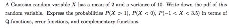 Solved A Gaussian Random Variable X Has A Mean Of And A Chegg