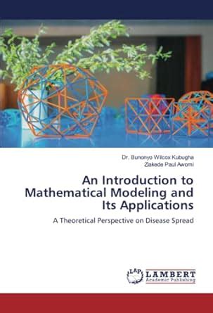 An Introduction To Mathematical Modeling And Its Applications Amazon In Books