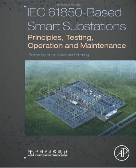Iec 61850 Based Smart Substations Principles Testing Operation And Maintenance Pac World