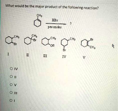 SOLVED: What would be the major product of the following reaction? CHa EBr pcroxde: CHa Cr; Ch ...