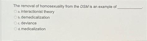 Solved The Removal Of Homosexuality From The Dsm Is An