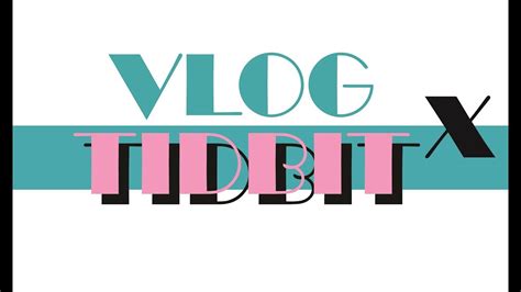 vlog tidbit x youtube