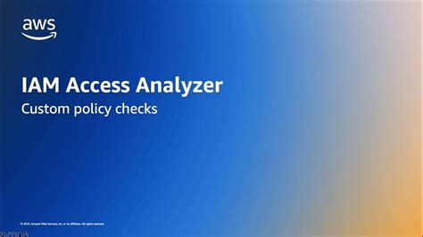 introduction to custom iam policy checks with iam access analyzer amazon web services youtube