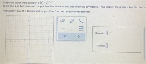 solved graph the exponential function g x 2x−3 to do this