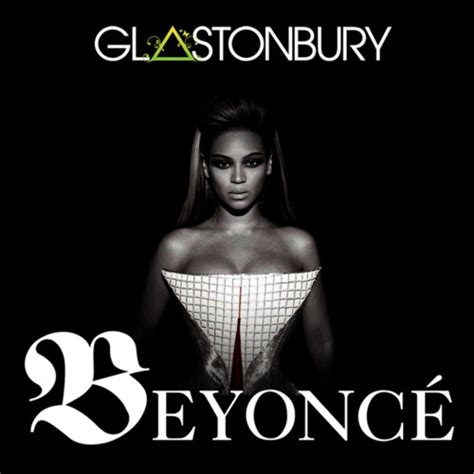 Stream Beyoncé Sex On Fire Live At Glastonbury Festival 2011 By