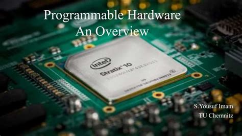 Programmable Hardware An Overview Ppt