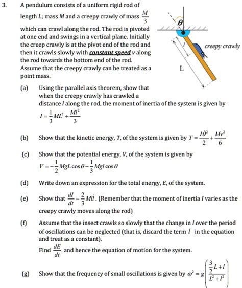 3 A Pendulum Consists Of A Uniform Rigid Rod Of M Length L Mass M And A Creepy Crawly Of Mass 3