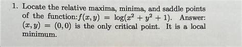 Solved Locate The Relative Maxima Minima And Saddle Points Chegg