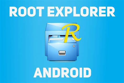 root explorer file manager для android скачать