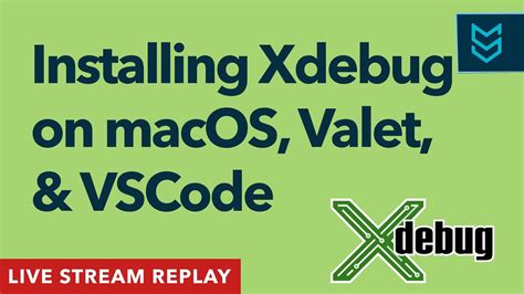 Installing Xdebug On Macos Valet And Vscode With Derick Rethans Youtube