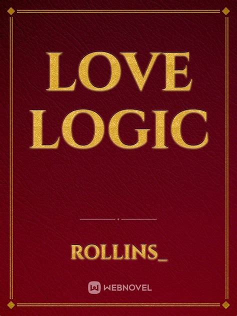 Read Love Logic Rollins Webnovel