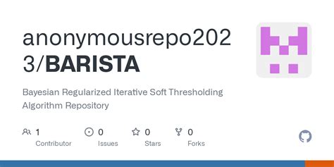 GitHub Anonymousrepo2023 BARISTA Bayesian Regularized Iterative Soft