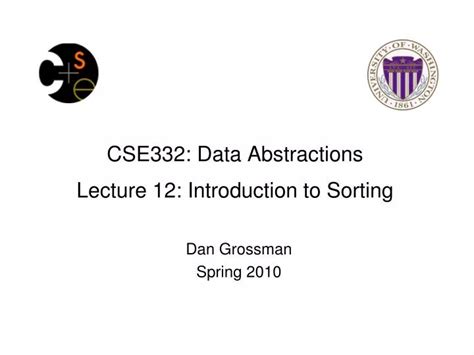Ppt Cse332 Data Abstractions Lecture 12 Introduction To Sorting Powerpoint Presentation Id