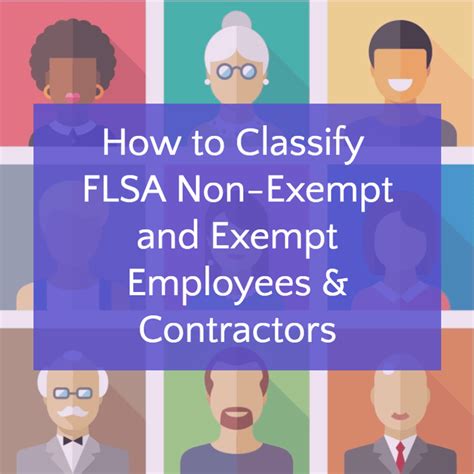 How To Classify Flsa Non Exempt And Exempt Employees And Contractors